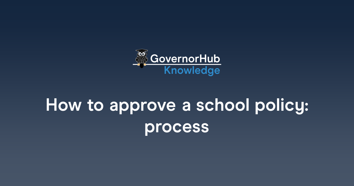 How to approve a school policy: process | GovernorHub