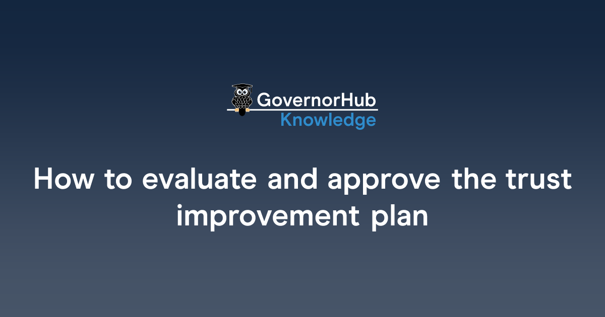 How to evaluate and approve the trust improvement plan | GovernorHub