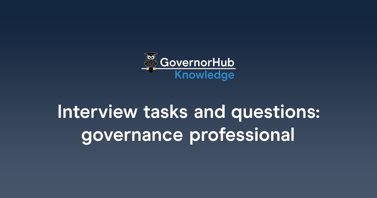 Interview tasks and questions: governance professional | GovernorHub ...
