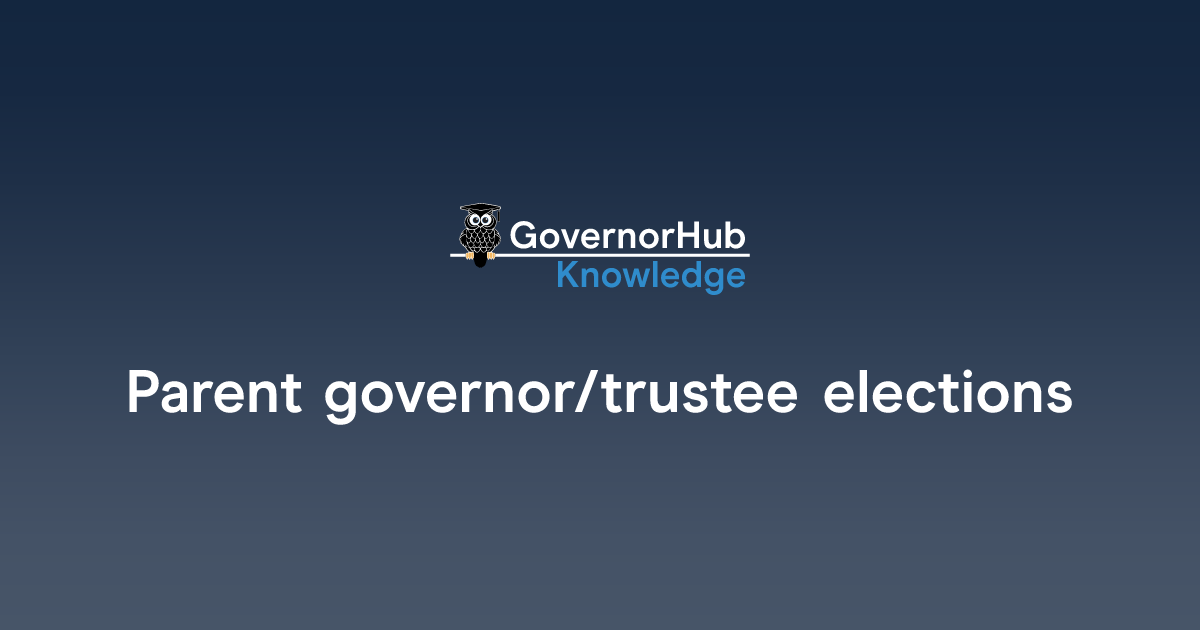Parent governor/trustee elections | GovernorHub