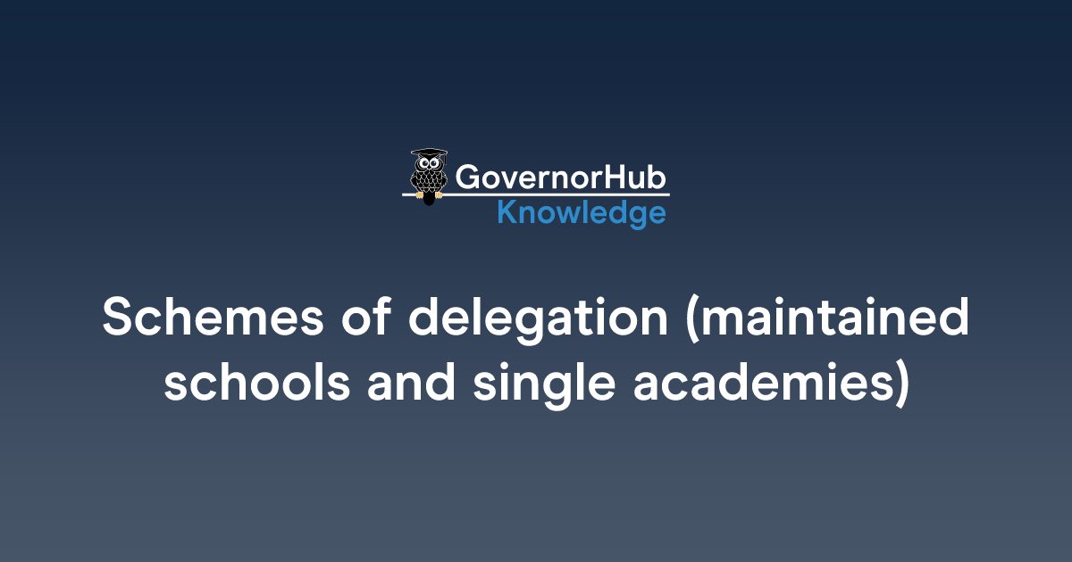 Schemes of delegation (maintained schools and single academies ...