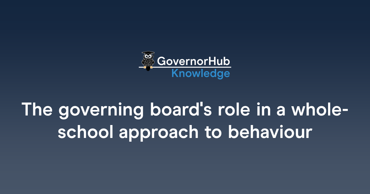 The governing board's role in a whole-school approach to behaviour ...