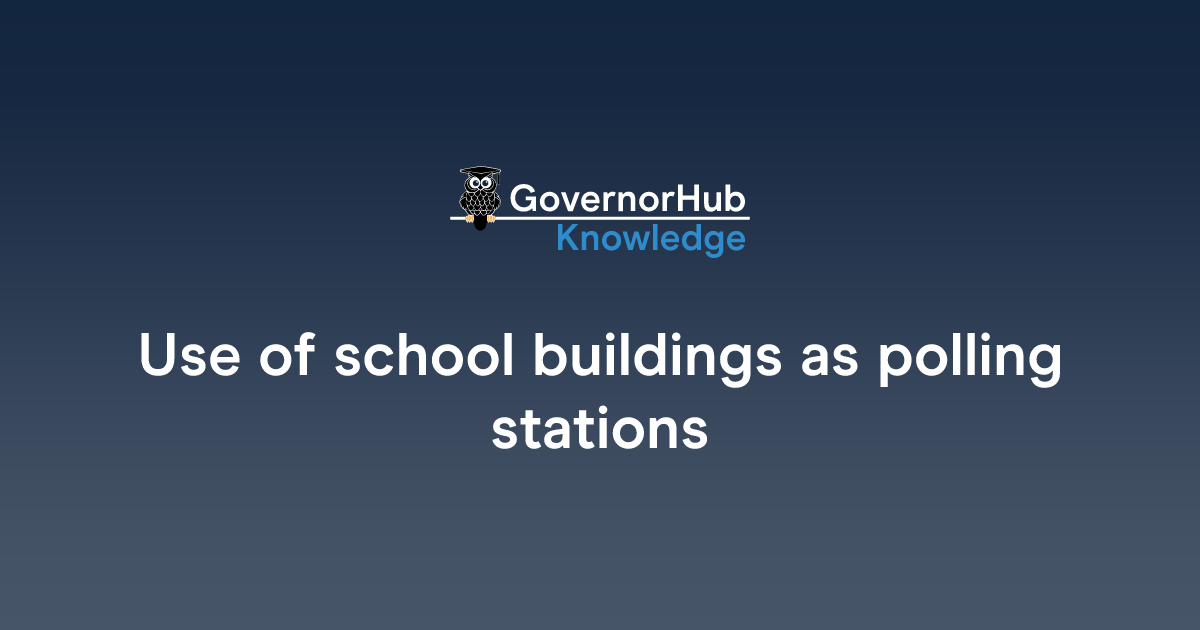 Use of school buildings as polling stations | GovernorHub